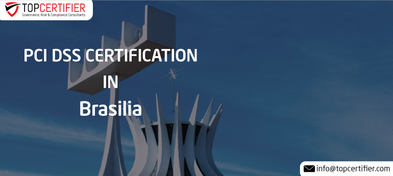 PCI DSS Certification in Brasilia | By Qualified Security Assessor(QSA)