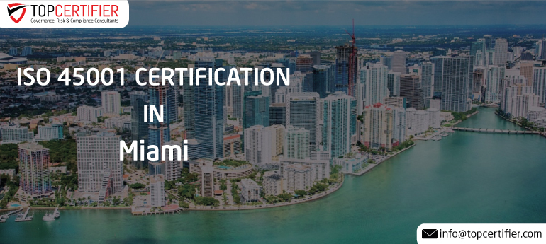 ISO 45001 Certification in Miami | OHSAS Compliance | TopCertifier