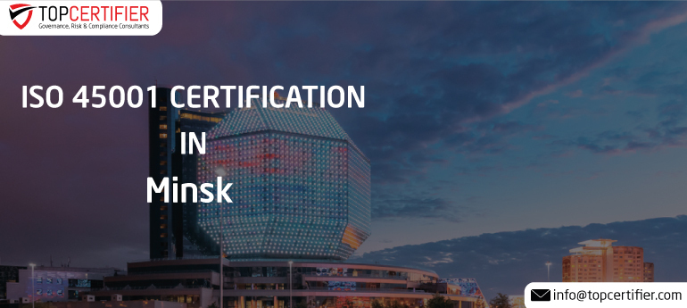 ISO 45001 Certification in Minsk | OHSAS Compliance | TopCertifier